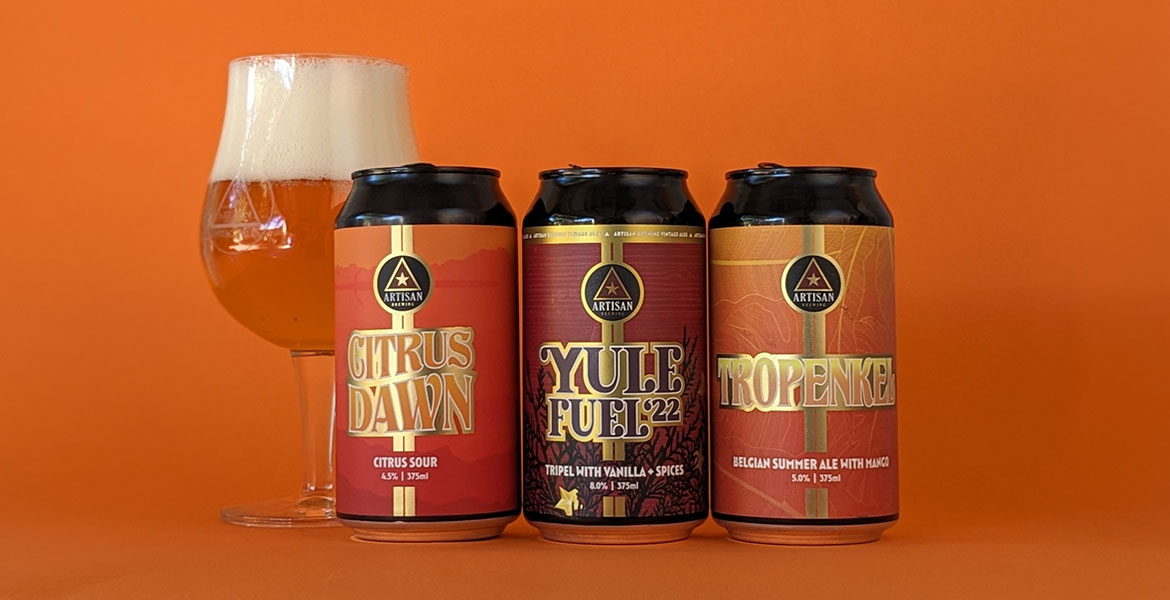 Artisan Brewing Citrus Dawn, Tropenkel & Yule Fuel '22 - The Crafty Pint
