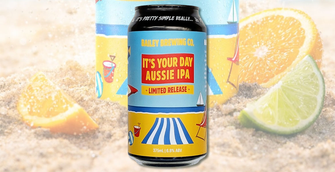 Bailey Brewing It's Your Day - The Crafty Pint