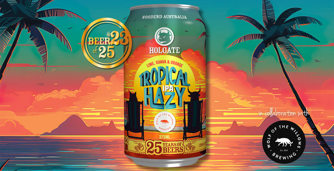 Holgate x Wolf of the Willows Tropical Hazy IPA - The Crafty Pint