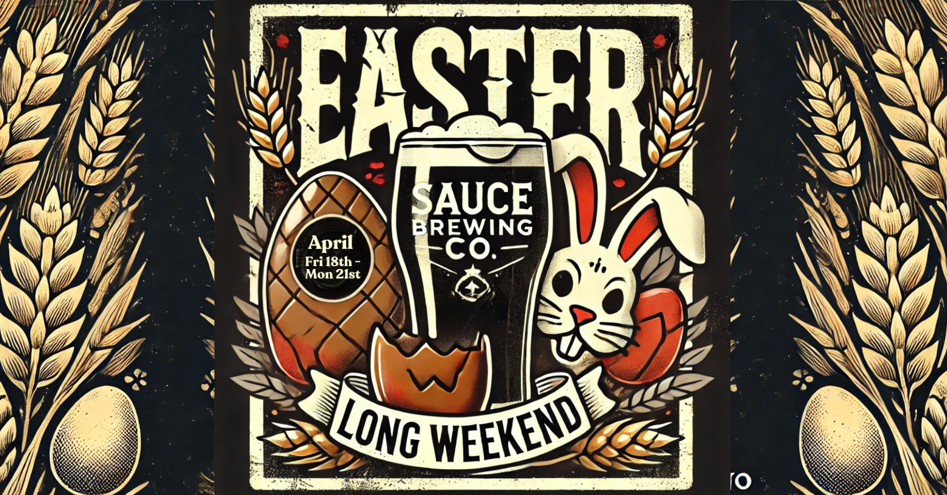 Easter Long Weekend at Sauce Brewing - The Crafty Pint