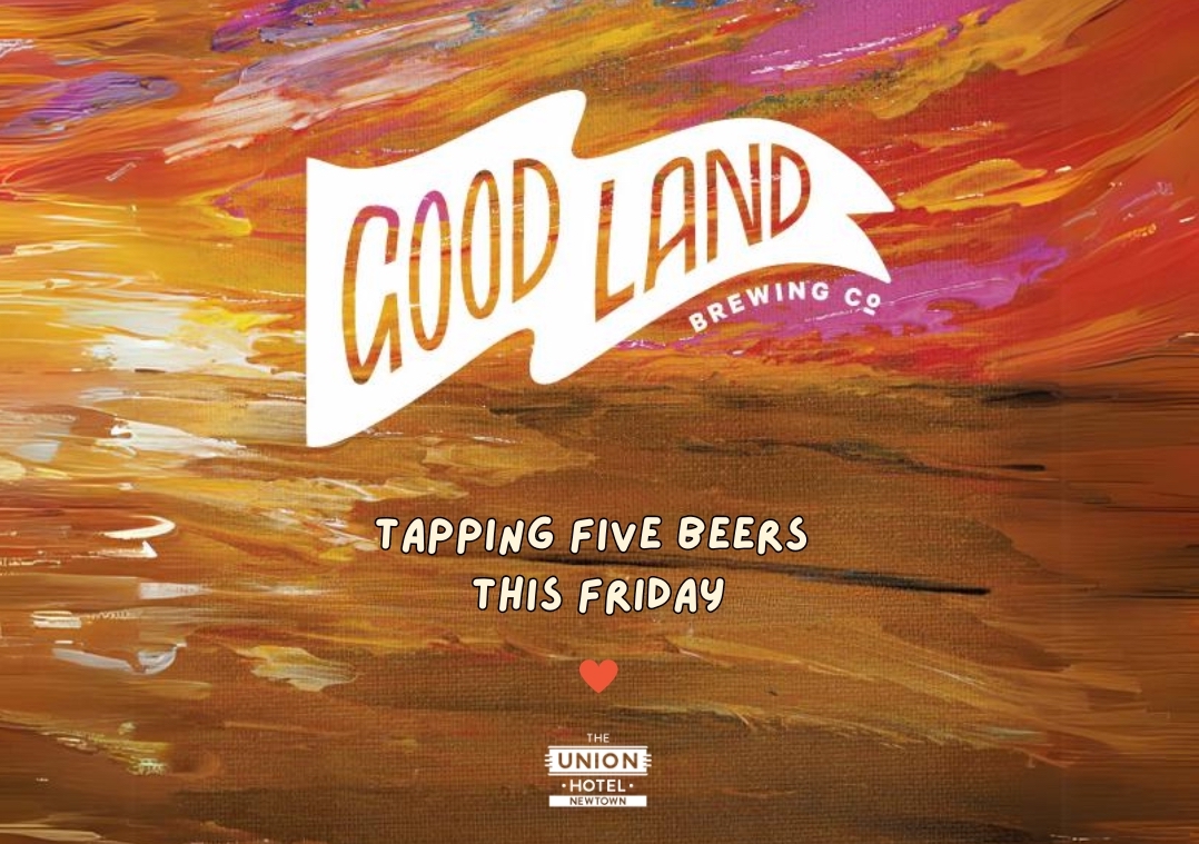 Good Land Showcase at Union Hotel - The Crafty Pint
