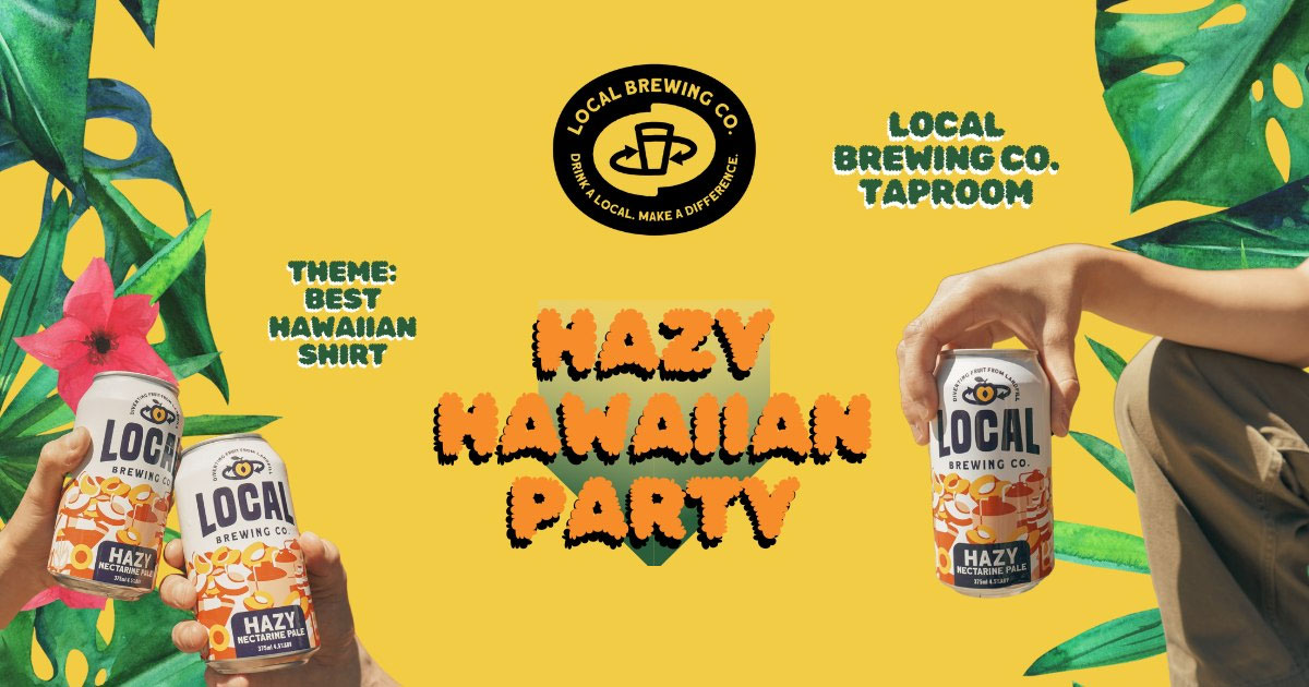 Hazy Hawaiian Party At Local Brewing Co - The Crafty Pint