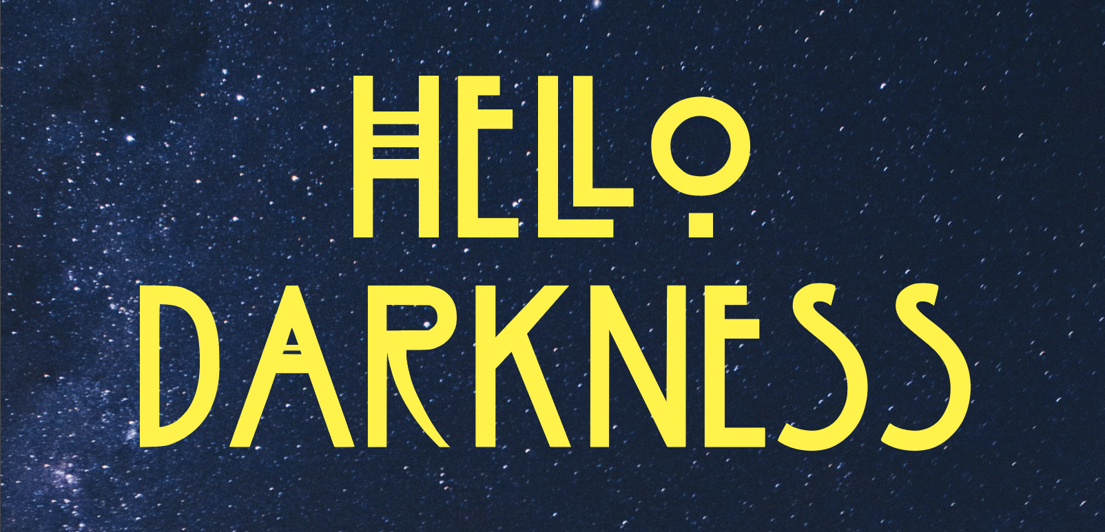 Hello Darkness - The Crafty Pint