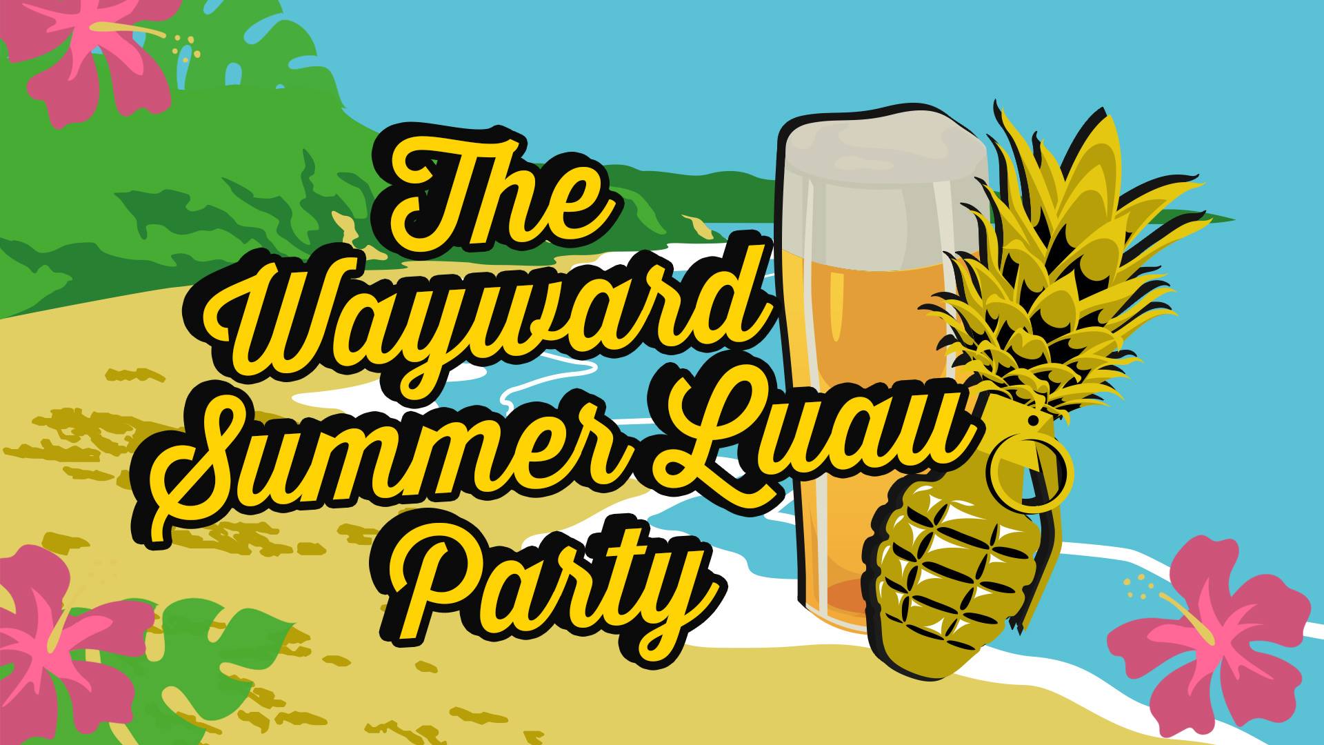 The Wayward Summer Luau Party (NSW) - The Crafty Pint